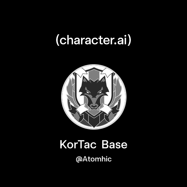 Chat with KorTac Base | character.ai | Personalized AI for every moment ...