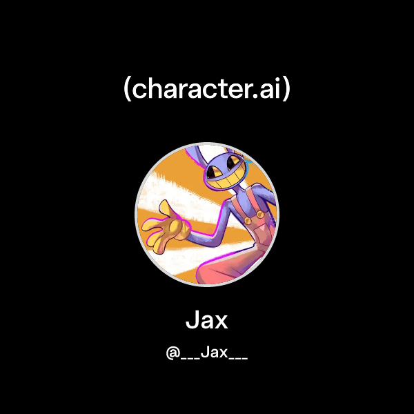 Chat with Jax | character.ai | AI Chat, Reimagined–Your Words. Your World.