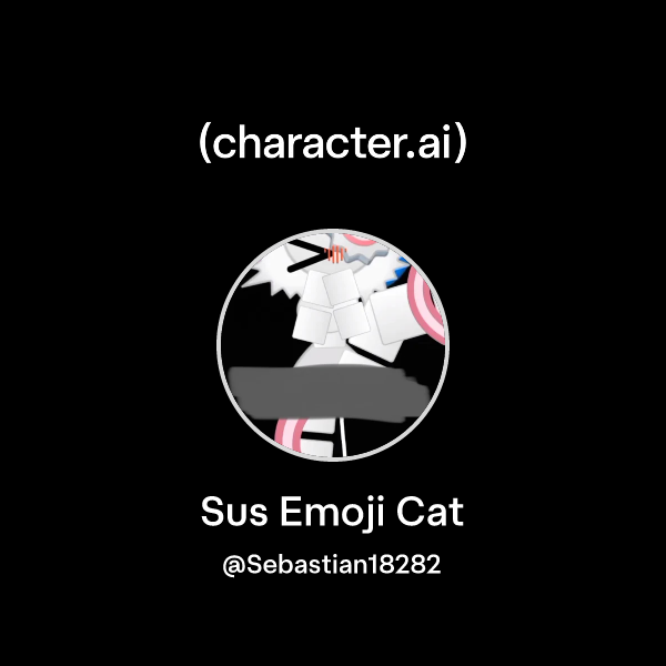 Chat with Sus Emoji Cat | character.ai | Personalized AI for every ...
