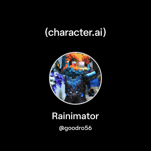 Chat with Rainimator | character.ai | AI Chat, Reimagined–Your Words ...