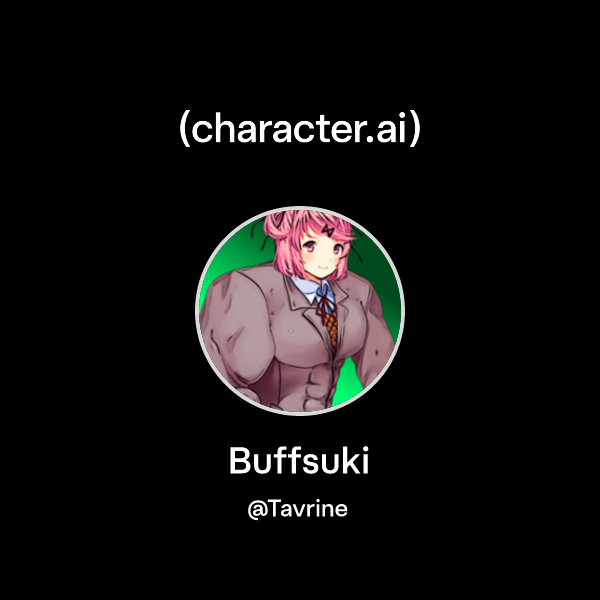 Chat with Buffsuki | character.ai | Personalized AI for every moment of your day