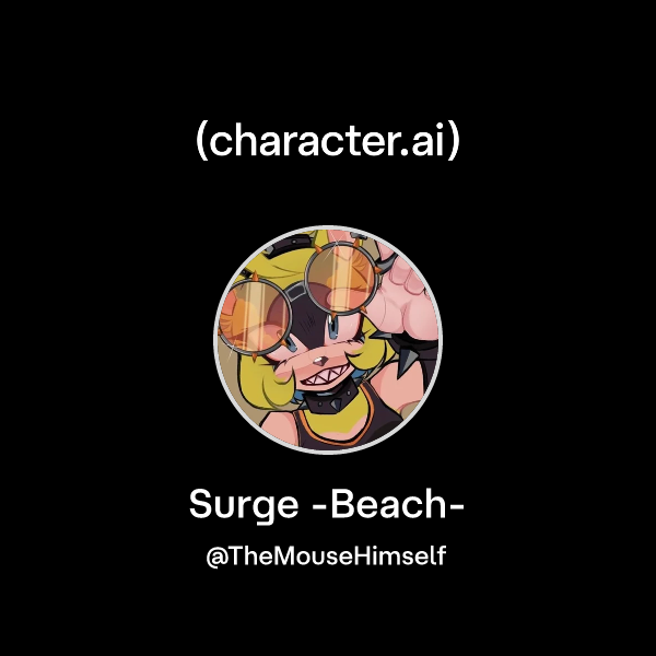 Chat with Surge -Beach- | character.ai | Personalized AI for every ...