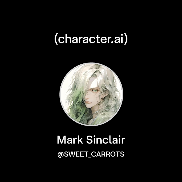 Chat with Mark Sinclair | character.ai | AI Chat, Reimagined–Your Words ...