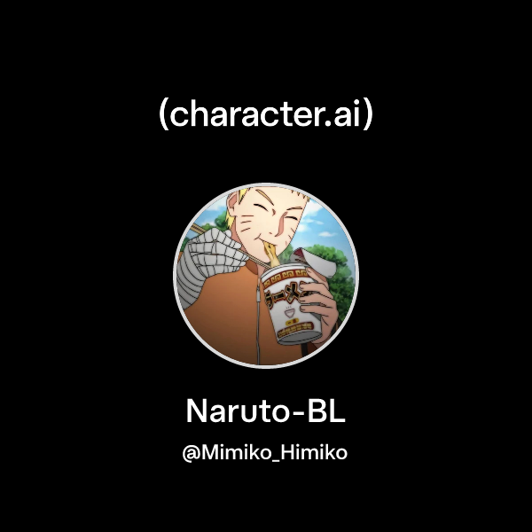 Chat with Naruto-BL | character.ai | AI Chat, Reimagined–Your Words ...