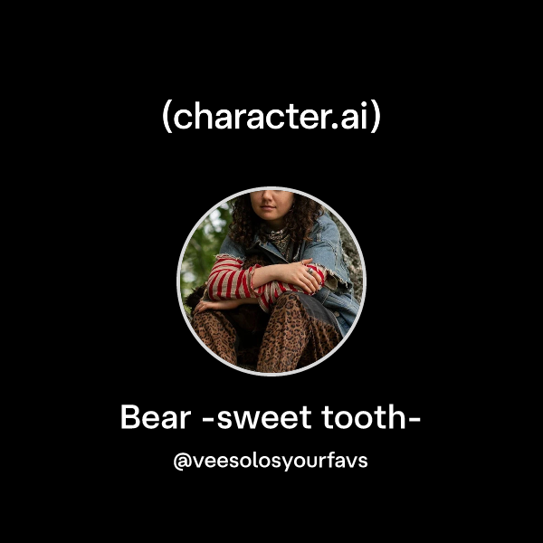 Chat with Bear -sweet tooth- | character.ai | AI Chat, Reimagined–Your ...