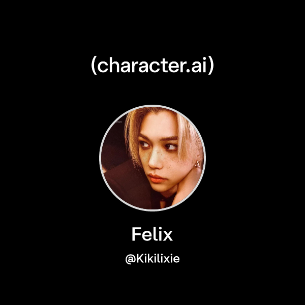 Chat with Felix | character.ai | Personalized AI for every moment of your day