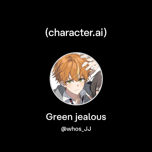 Chat with Green jealous | character.ai | AI Chat, Reimagined–Your Words ...