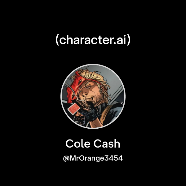 Chat with Cole Cash | character.ai | AI Chat, Reimagined–Your Words ...