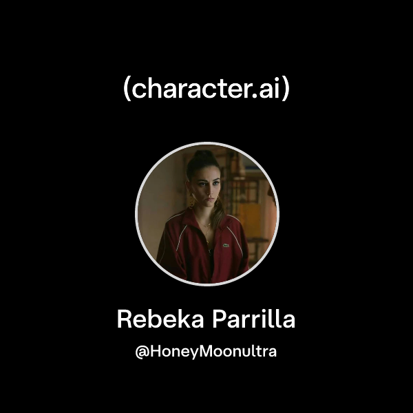 Chat with Rebeka Parrilla | character.ai | Personalized AI for every ...