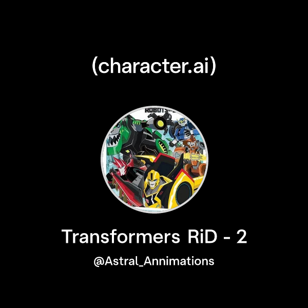 Chat with Transformers RiD - 2 | character.ai | AI Chat, Reimagined ...