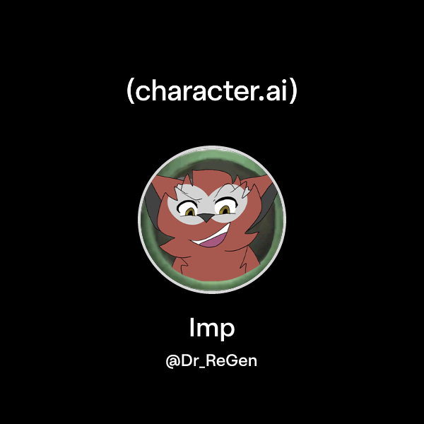 Chat with Imp | character.ai | AI Chat, Reimagined–Your Words. Your World.