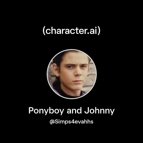 Chat with Ponyboy and Johnny | character.ai | AI Chat, Reimagined–Your ...