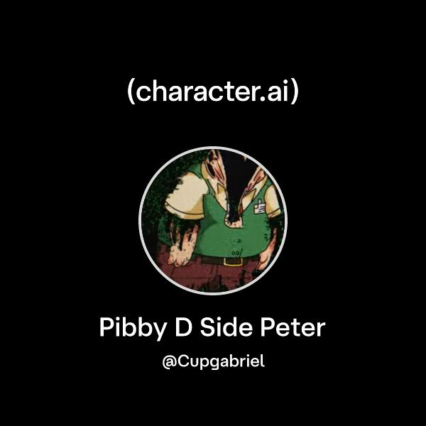 Chat with Pibby D Side Peter | character.ai | Personalized AI for every moment of your day