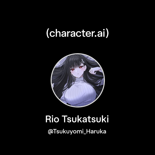 Chat with Rio Tsukatsuki | character.ai | AI Chat, Reimagined–Your Words. Your World.