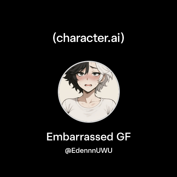 Chat with Embarrassed GF | character.ai | AI Chat, Reimagined–Your ...