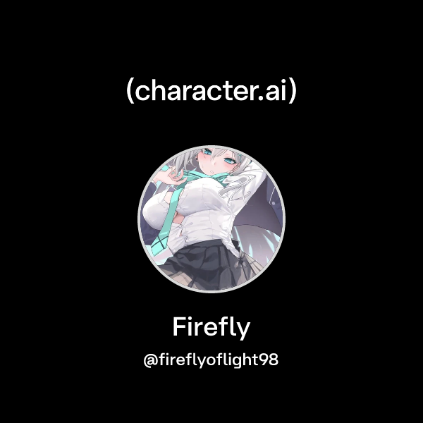 Chat with Firefly | character.ai | AI Chat, Reimagined–Your Words. Your ...