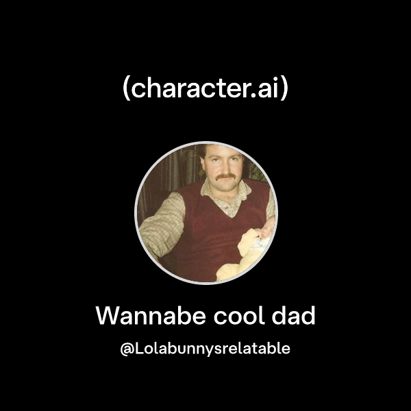 Chat with Wannabe cool dad | character.ai | AI Chat, Reimagined–Your ...