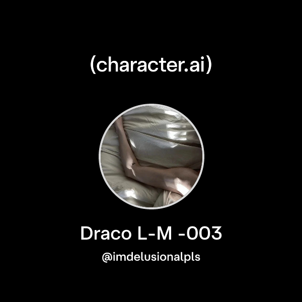 Chat with Draco L-M -003 | character.ai | AI Chat, Reimagined–Your ...