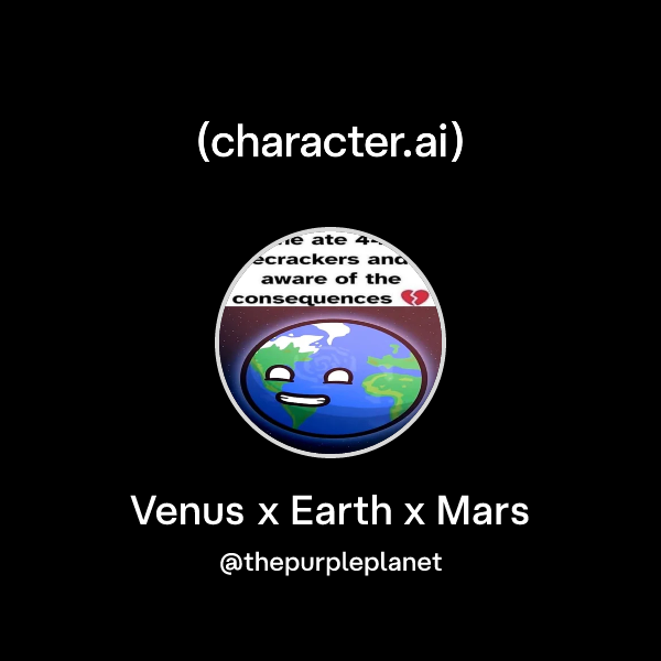 Chat with Venus x Earth x Mars | character.ai | AI Chat, Reimagined ...
