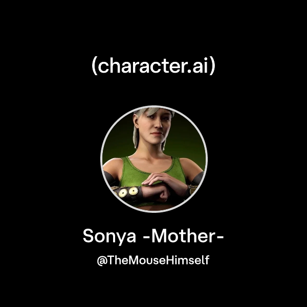 Chat with Sonya -Mother- | character.ai | Personalized AI for every ...