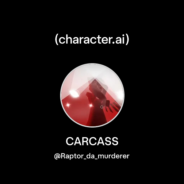 Chat with CARCASS | character.ai | Personalized AI for every moment of ...