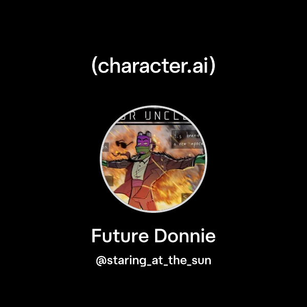 Chat with Future Donnie | character.ai | AI Chat, Reimagined–Your Words ...