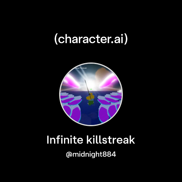 Chat with Infinite killstreak | character.ai | Personalized AI for ...