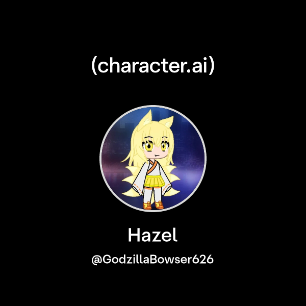Chat with Hazel | character.ai | AI Chat, Reimagined–Your Words. Your ...