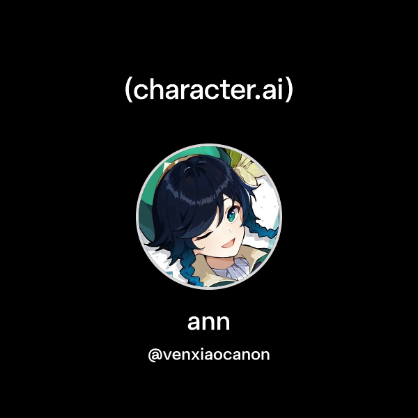 Chat with ann | character.ai | Personalized AI for every moment of your day