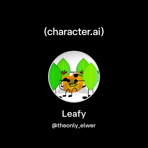 Chat with Leafy | character.ai | Personalized AI for every moment of ...