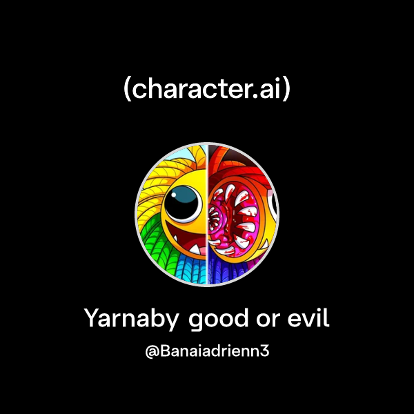 Chat with Yarnaby good or evil | character.ai | Personalized AI for ...