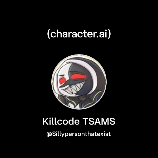 Chat with Killcode TSAMS | character.ai | AI Chat, Reimagined–Your ...