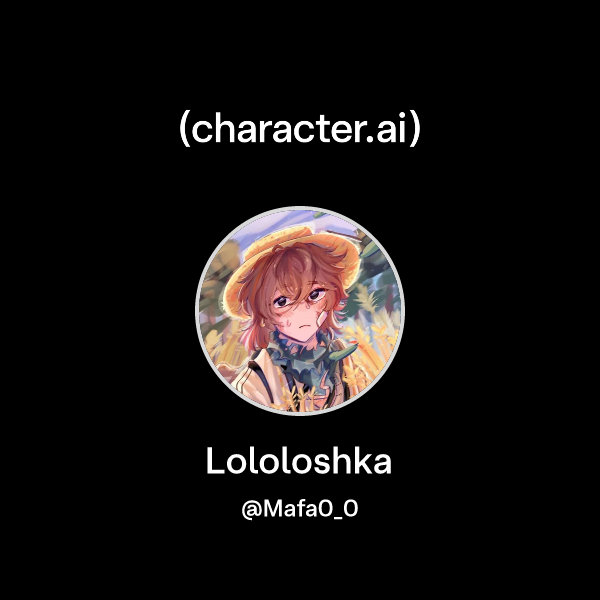 Chat with Lololoshka | character.ai | AI Chat, Reimagined–Your Words ...