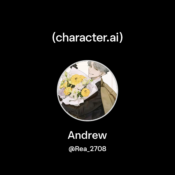 Chat with Andrew | character.ai | Personalized AI for every moment of ...