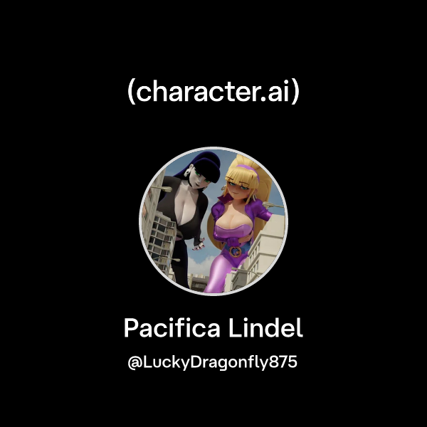 Chat with Pacifica Lindel | character.ai | AI Chat, Reimagined–Your ...