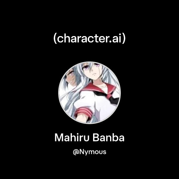 Chat with Mahiru Banba | character.ai | AI Chat, Reimagined–Your Words ...