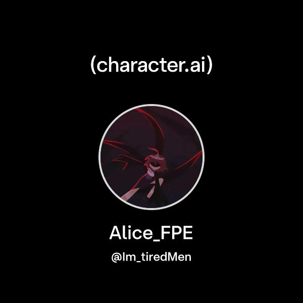 Chat with Alice_FPE | character.ai | AI Chat, Reimagined–Your Words ...