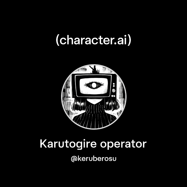 Chat with Karutogire operator | character.ai | AI Chat, Reimagined–Your Words. Your World.