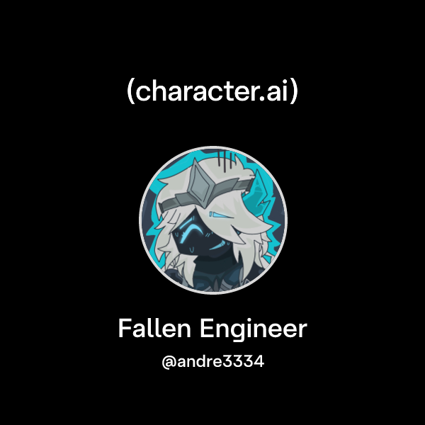 Chat with Fallen Engineer | character.ai | AI Chat, Reimagined–Your ...