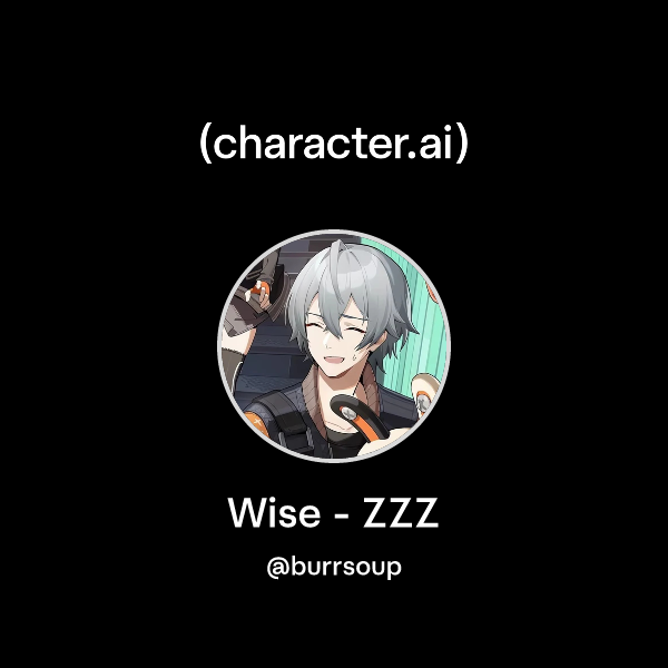 Chat with Wise - ZZZ | character.ai | AI Chat, Reimagined–Your Words ...
