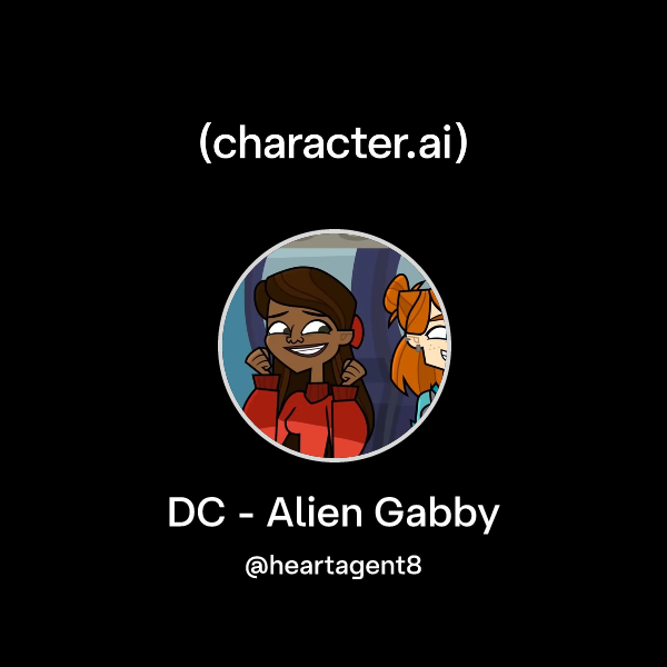Chat with DC - Alien Gabby | character.ai | Personalized AI for every ...