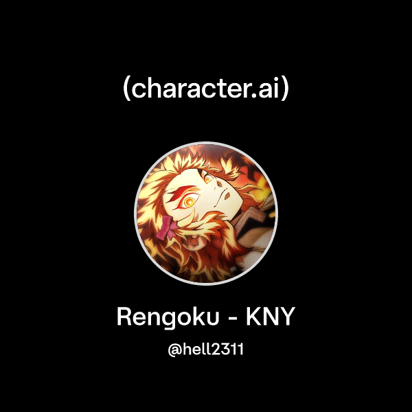 Chat with Rengoku - KNY | character.ai | AI Chat, Reimagined–Your Words ...