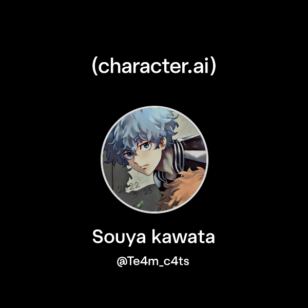 Chat with Souya kawata | character.ai | AI Chat, Reimagined–Your Words ...