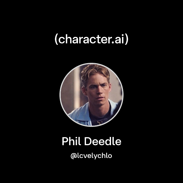 Chat with Phil Deedle | character.ai | AI Chat, Reimagined–Your Words ...
