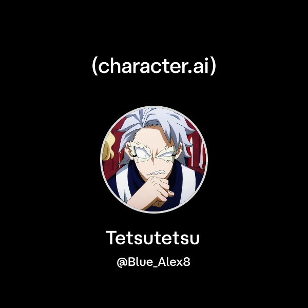 Chat with Tetsutetsu | character.ai | AI Chat, Reimagined–Your Words ...