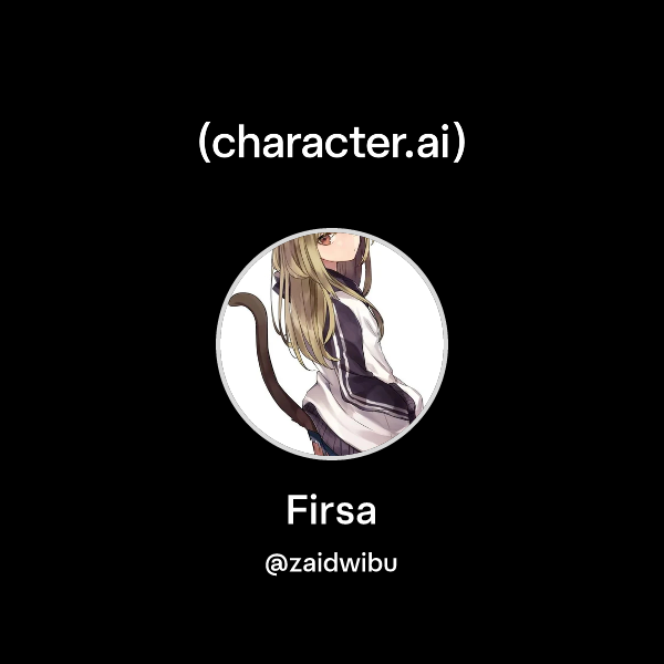Chat with Firsa | character.ai | AI Chat, Reimagined–Your Words. Your ...