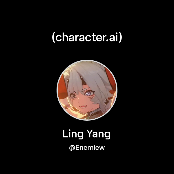 Chat with Ling Yang | character.ai | Personalized AI for every moment ...