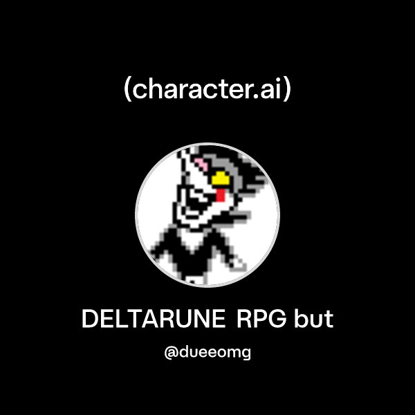 Chat with DELTARUNE RPG but | character.ai | AI Chat, Reimagined–Your Words. Your World.