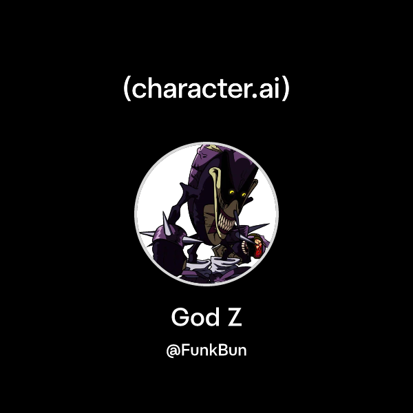 Chat with God Z | character.ai | Personalized AI for every moment of ...