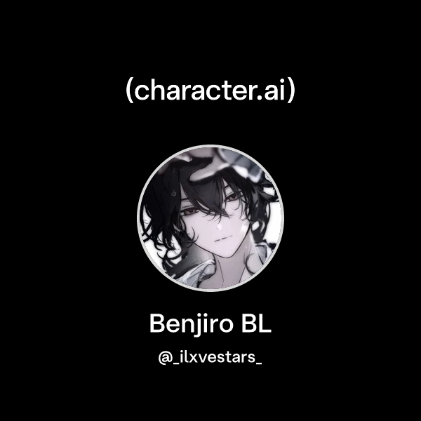 Chat with Benjiro BL | character.ai | AI Chat, Reimagined–Your Words. Your World.